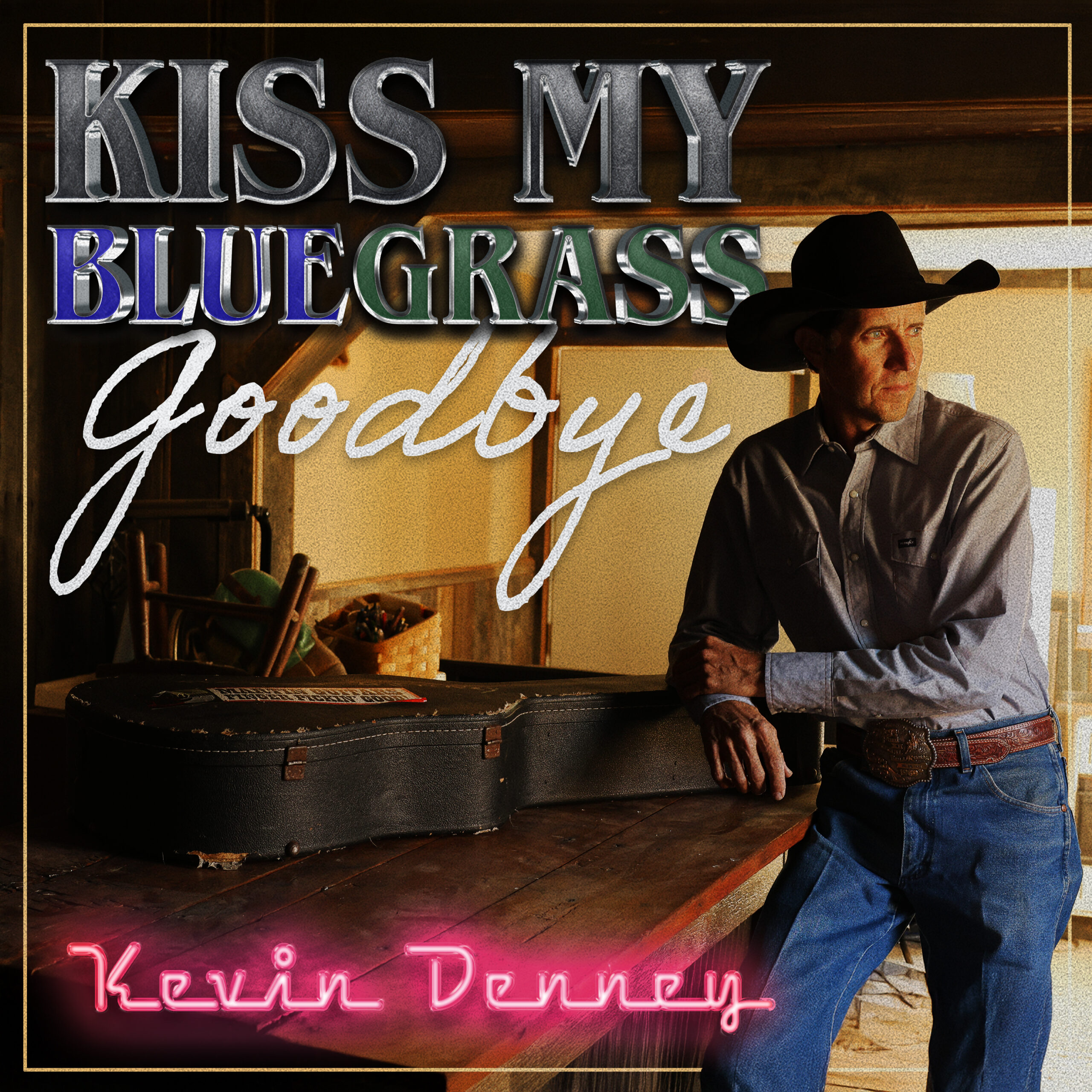 Kiss My Bluegrass Goodbye - Get It Played